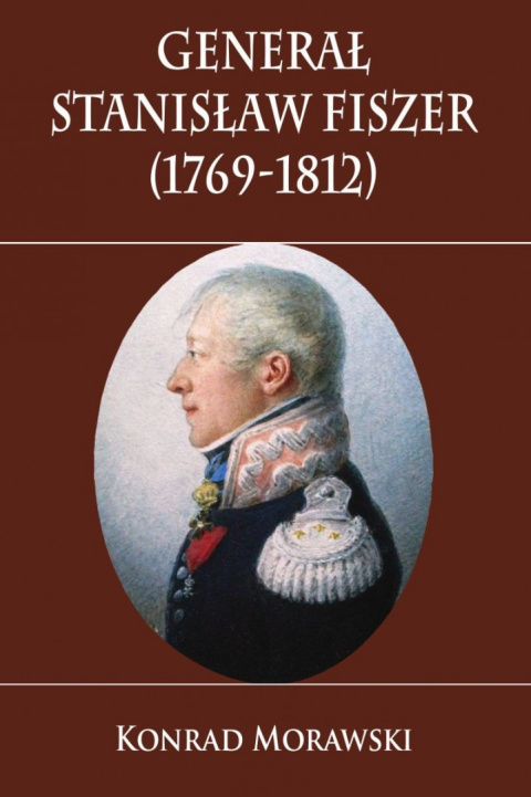 Stara-Szuflada > Generał Stanisław Fiszer (1769-1812)